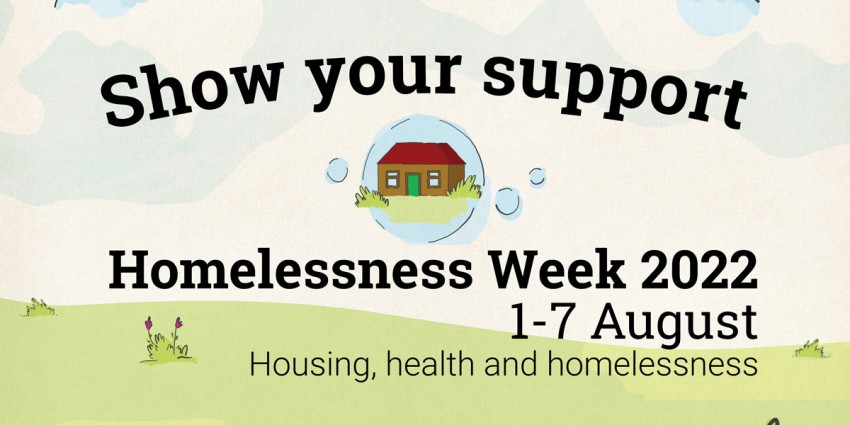 Show your support - Homelessness Week, 1-7 August 2022
