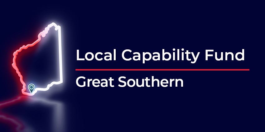 Local Capability Fund round launched for Great Southern businesses