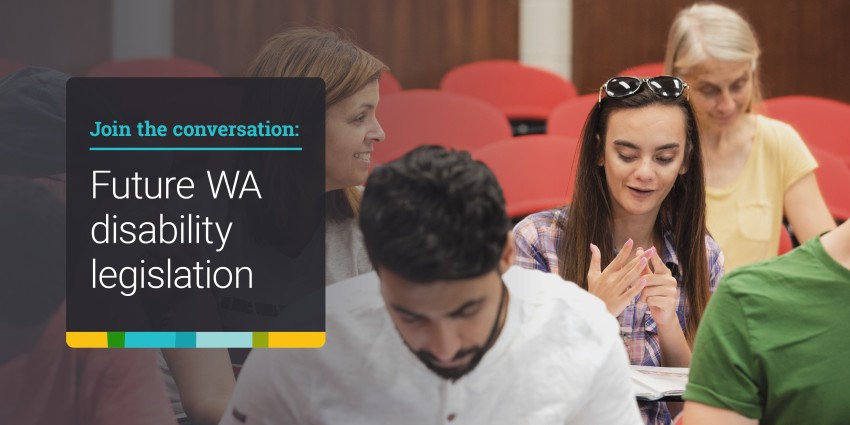 Join the conversation: Future WA disability legislation